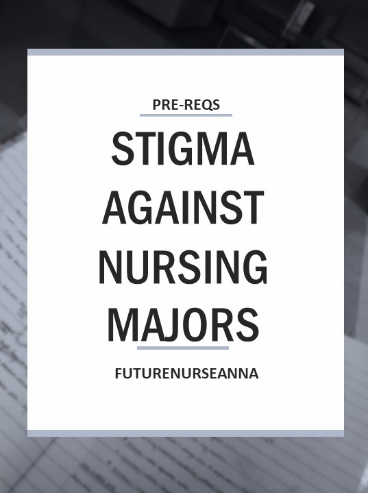 Thoughtful Thursday: Stigma Against Nursing Majors – NURSE ANNA