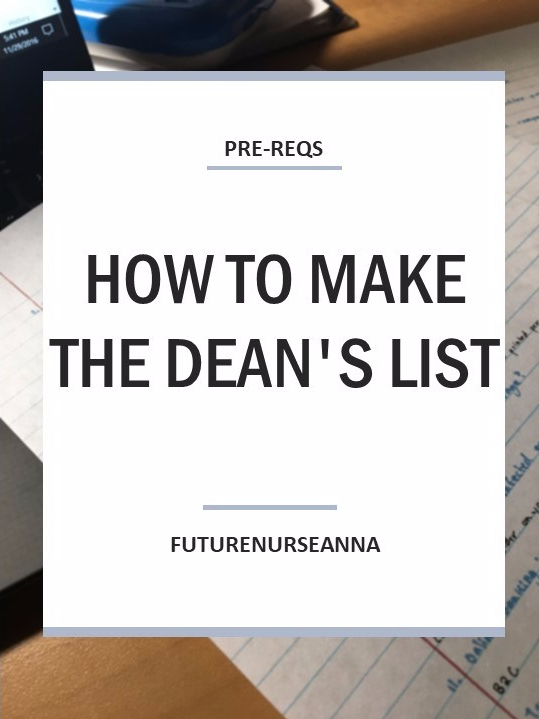 How To Make the Dean’s List – NURSE ANNA