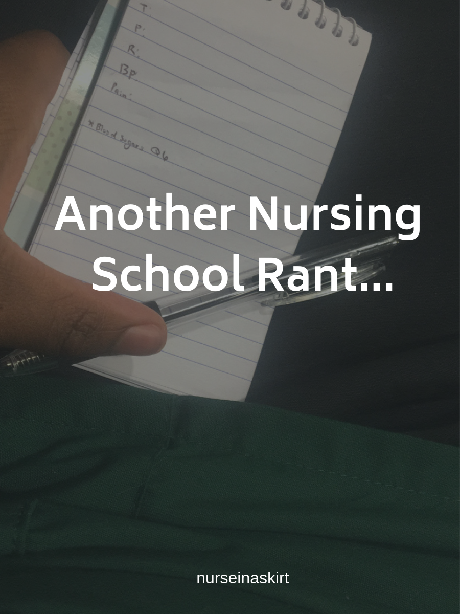 Another Nursing School Rant… – NURSE ANNA
