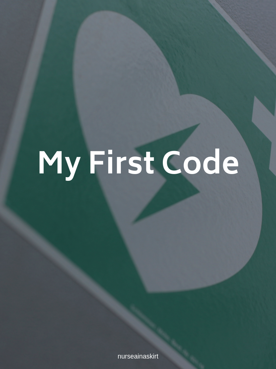 My First Code – NURSE ANNA