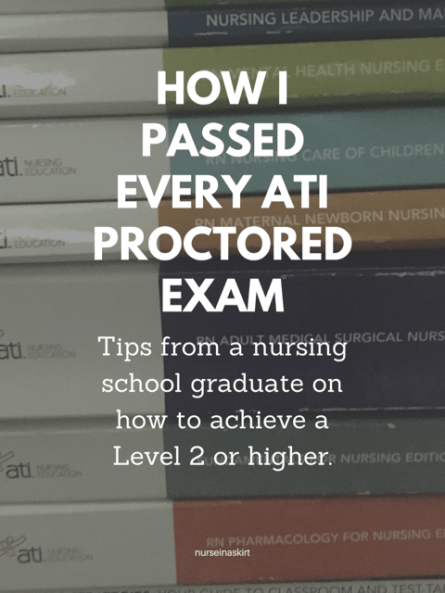 How I Passed EVERY ATI Proctored Exam (Level 2 +) – NURSE ANNA