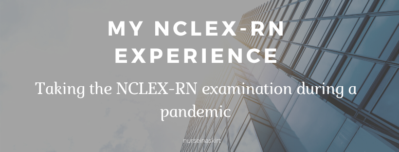 Road to RN: My NCLEX-RN Experience – NURSE ANNA